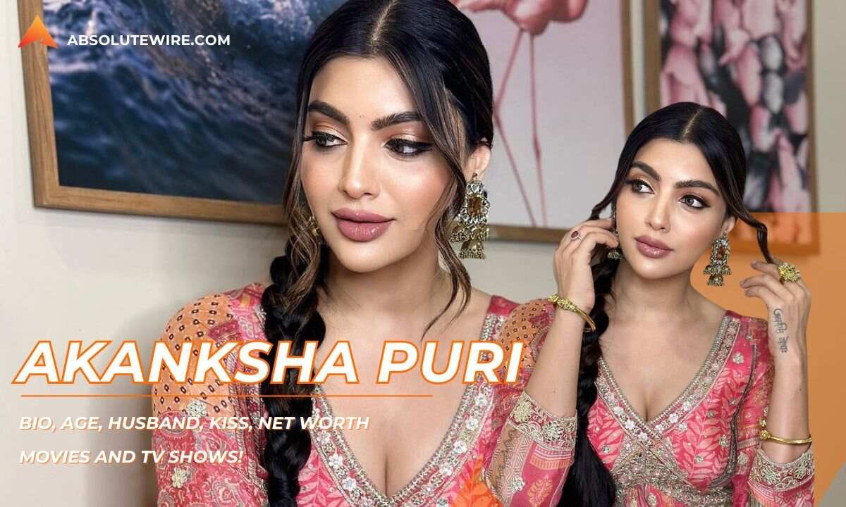Akanksha Puri: Bio, Age, Husband, Kiss, Movies And TV Shows - Absolute Wire