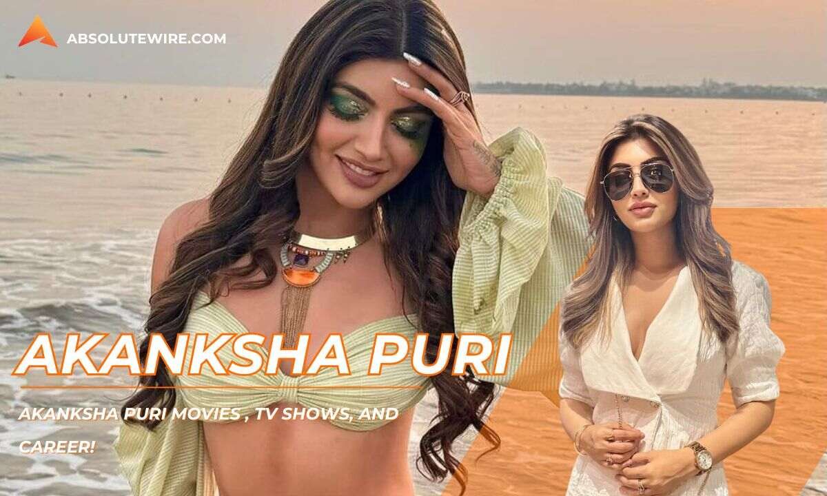 Akanksha Puri: Bio, Age, Husband, Kiss, Movies And TV Shows - Absolute Wire